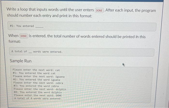 Solved Write a loop that inputs words until the user enters | Chegg.com