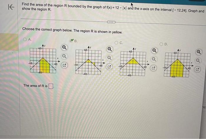Solved K Find the area of the region R bounded by the graph | Chegg.com