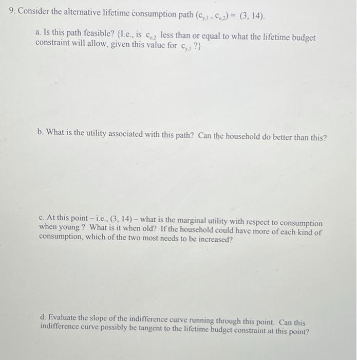 Part I. Let a = 30 in our usual lifetime utility | Chegg.com