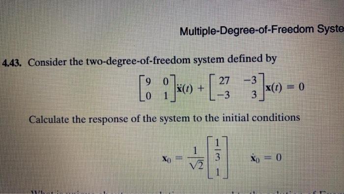 Solved Multiple-Degree-of-Freedom Syste 4.43. Consider the | Chegg.com