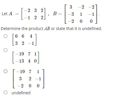 Solved Let A=[-232-122],B=[3-2-2-31-1-200].Determine the | Chegg.com