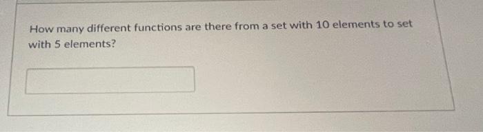 Solved Determine the number of functions from the set (1, 2, | Chegg.com