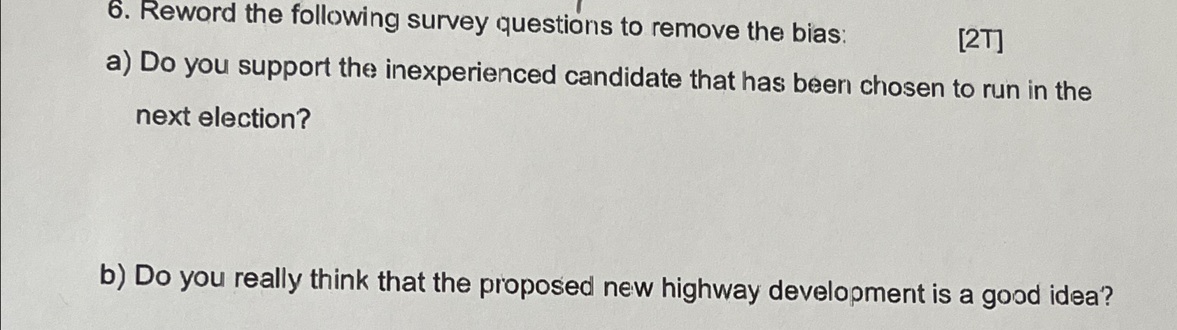 Solved Reword the following survey questions to remove the | Chegg.com