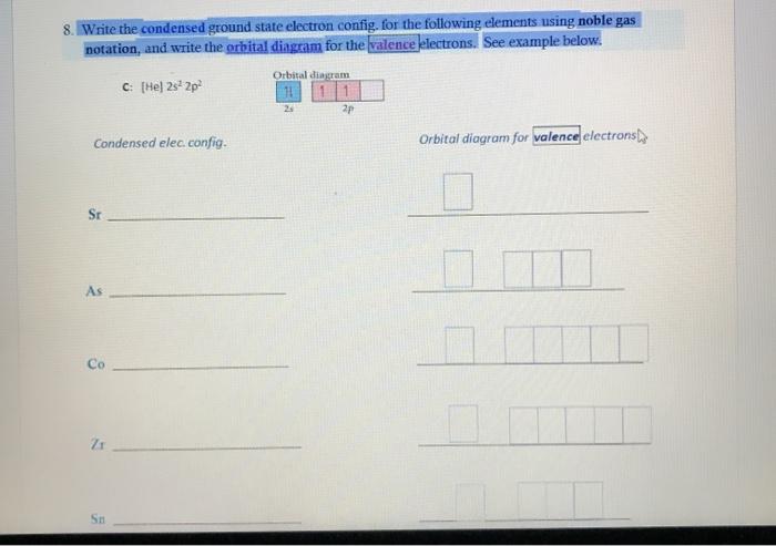 Solved 8 Write The Condensed Ground State Electron Config