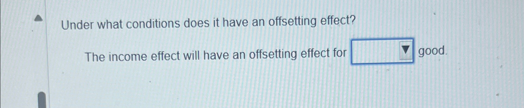 Solved Under what conditions does it have an offsetting | Chegg.com