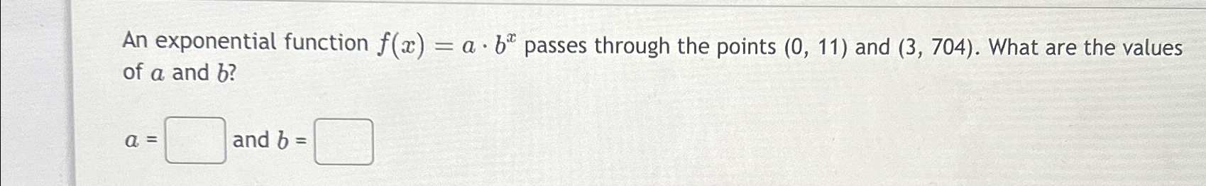 Solved An exponential function f(x)=a*bx ﻿passes through the | Chegg.com