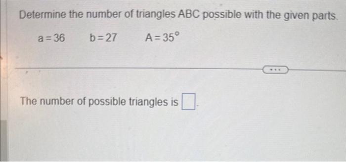 Solved Determine the number of triangles ABC possible with | Chegg.com