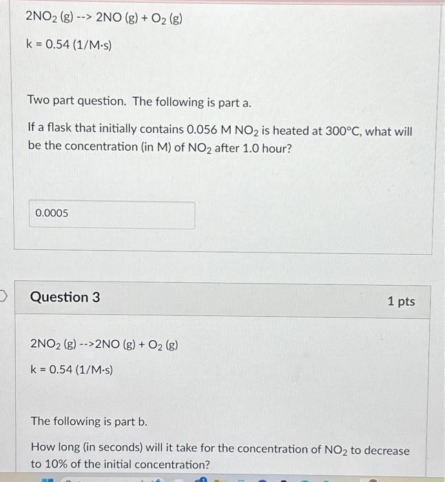 Solved 2NO2( g)→2NO(g)+O2( g)k=0.54(1/M⋅s) Two part | Chegg.com