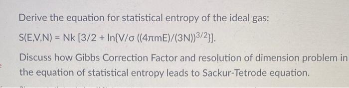 Solved Derive the equation for statistical entropy of the | Chegg.com