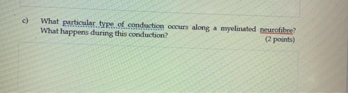 Solved c) What particular type of conduction occurs along a | Chegg.com