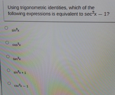 Solved Using trigonometric identities, which of the | Chegg.com