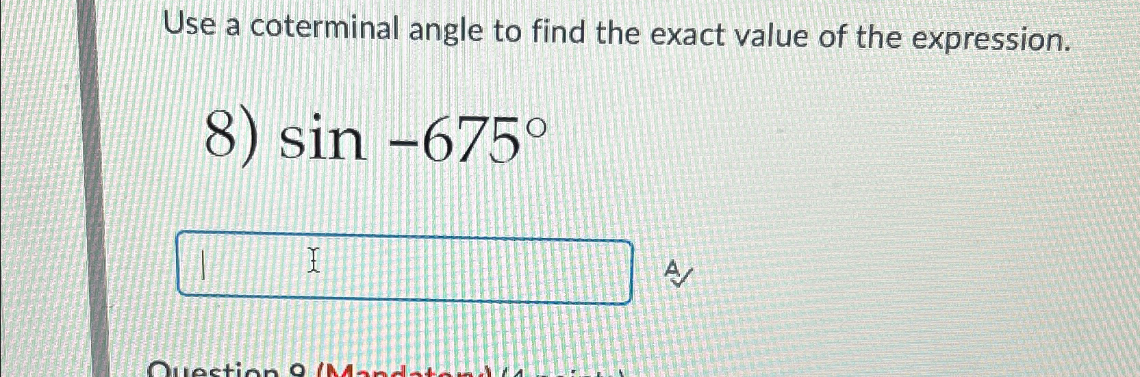 Solved Use a coterminal angle to find the exact value of the | Chegg.com