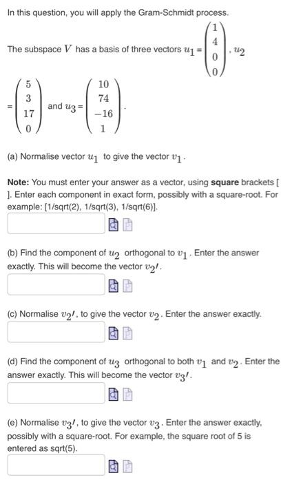 Solved In this question, you will apply the Gram-Schmidt | Chegg.com
