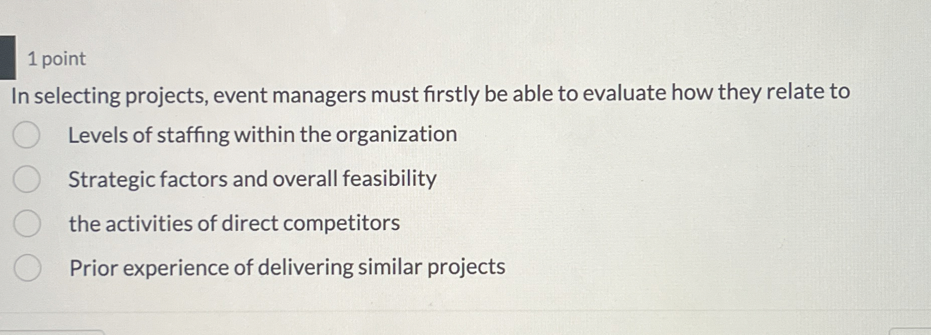 Solved 1 ﻿pointIn selecting projects, event managers must | Chegg.com