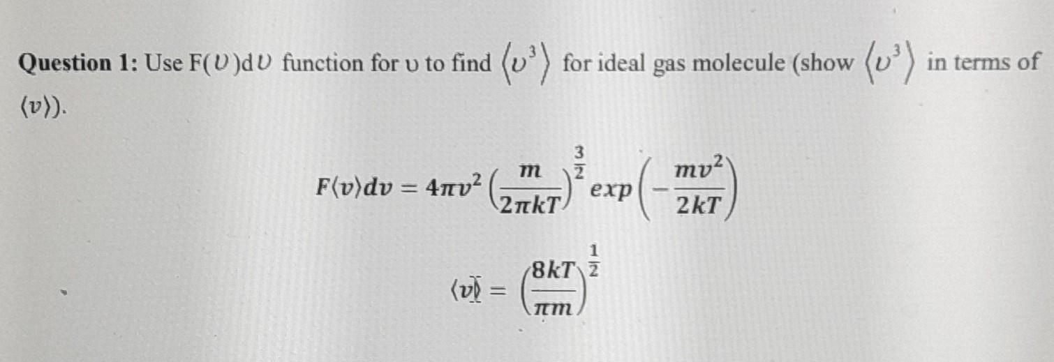Solved Question 1: Use F(U)dU function for v to find v3 | Chegg.com