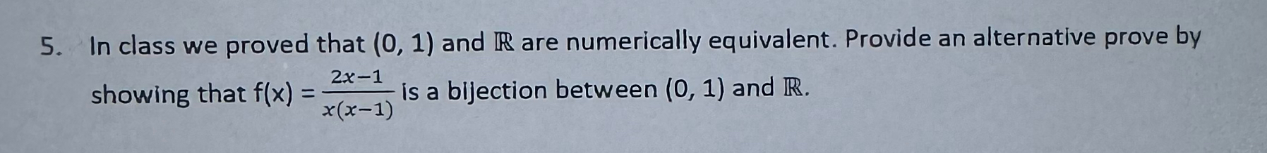 Solved In class we proved that (0,1) ﻿and R ﻿are numerically | Chegg.com