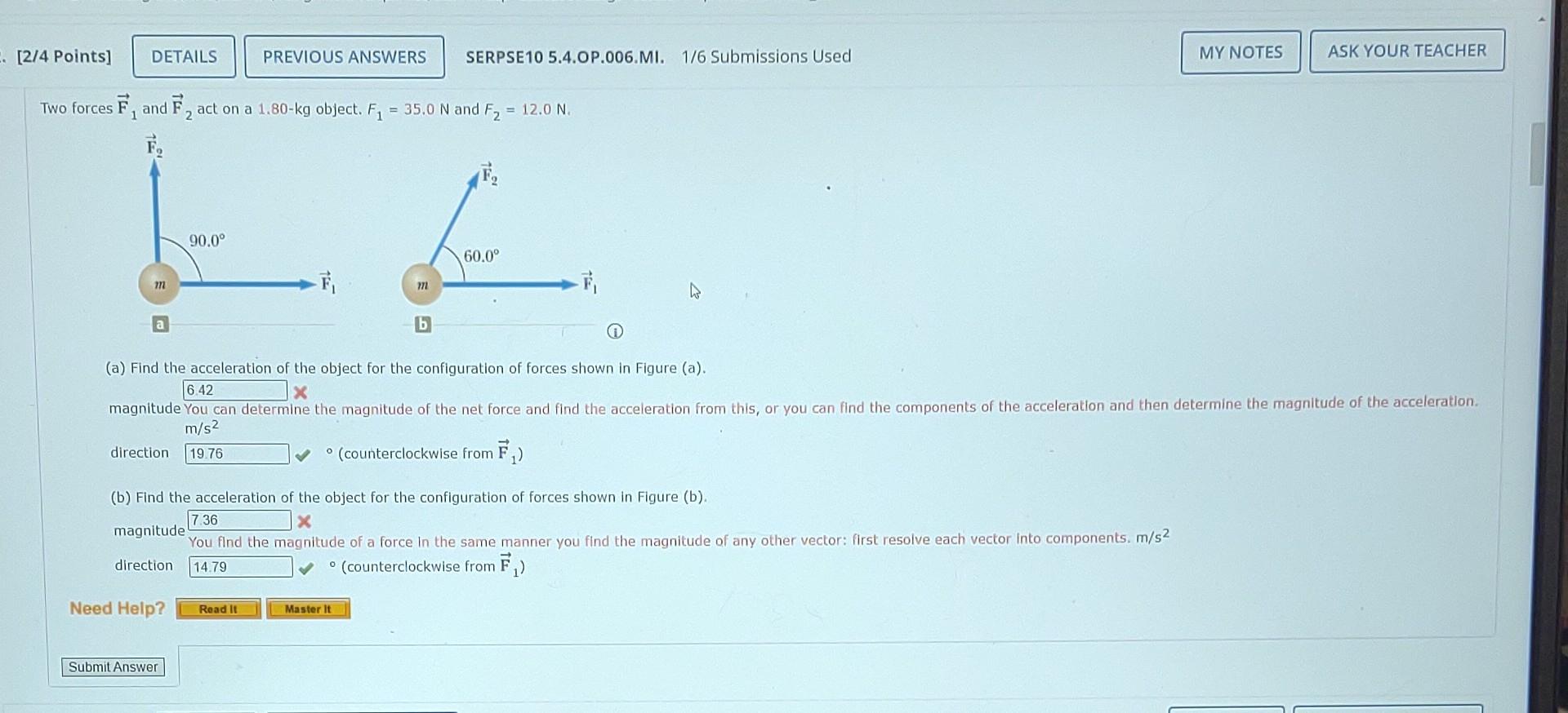 Solved Two forces F1 and F2 act on a 1.80−kg object. F1=35.0 | Chegg.com