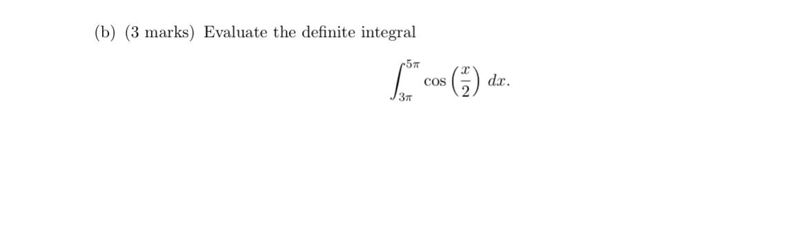 Solved (b) (3 ﻿marks) ﻿Evaluate the definite | Chegg.com