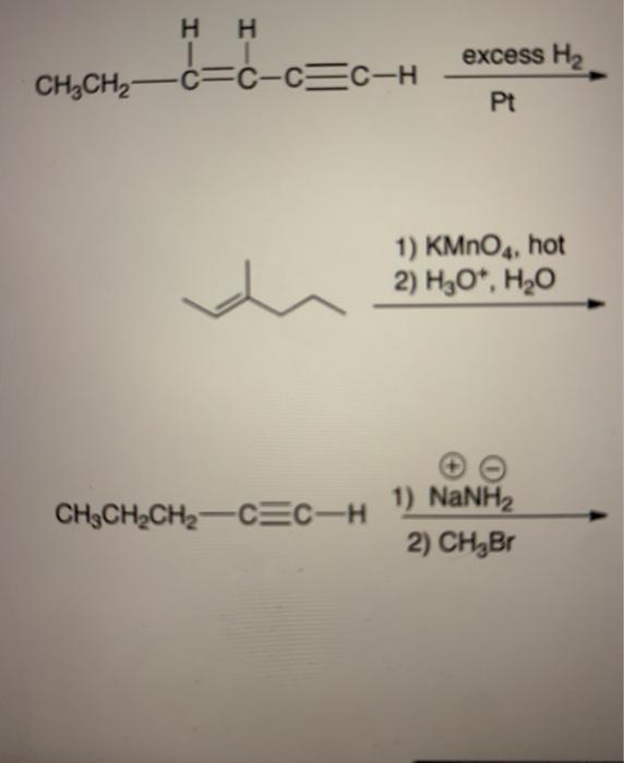 Solved HH CH2CH2-C=C-C=C-H excess H2 Pt 1) KMnO4, hot 2) | Chegg.com