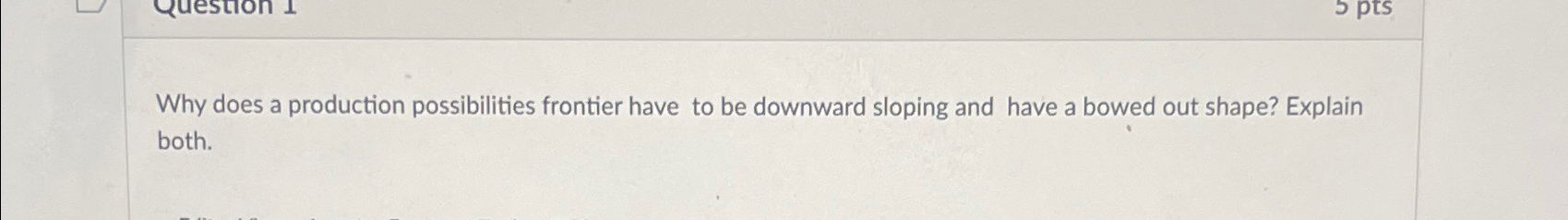 Solved Why does a production possibilities frontier have to | Chegg.com