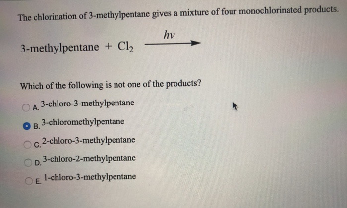 Solved The chlorination of 3-methylpentane gives a mixture | Chegg.com