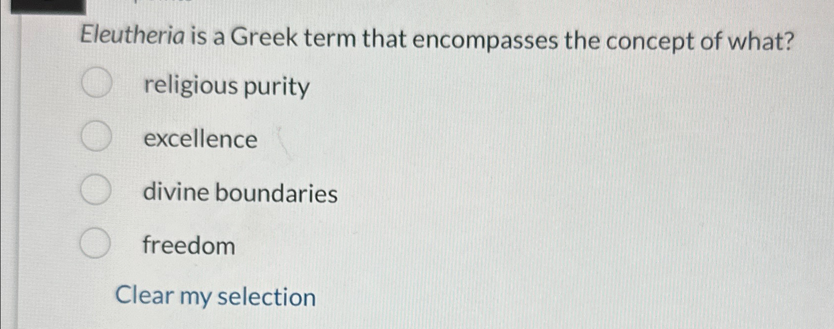 Solved Eleutheria is a Greek term that encompasses the | Chegg.com