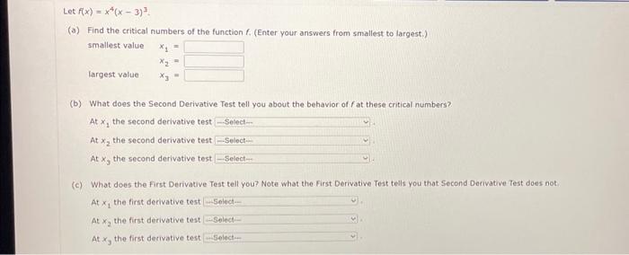 Solved Let f(x)=x4(x−3)3 (a) Find the critical numbers of | Chegg.com