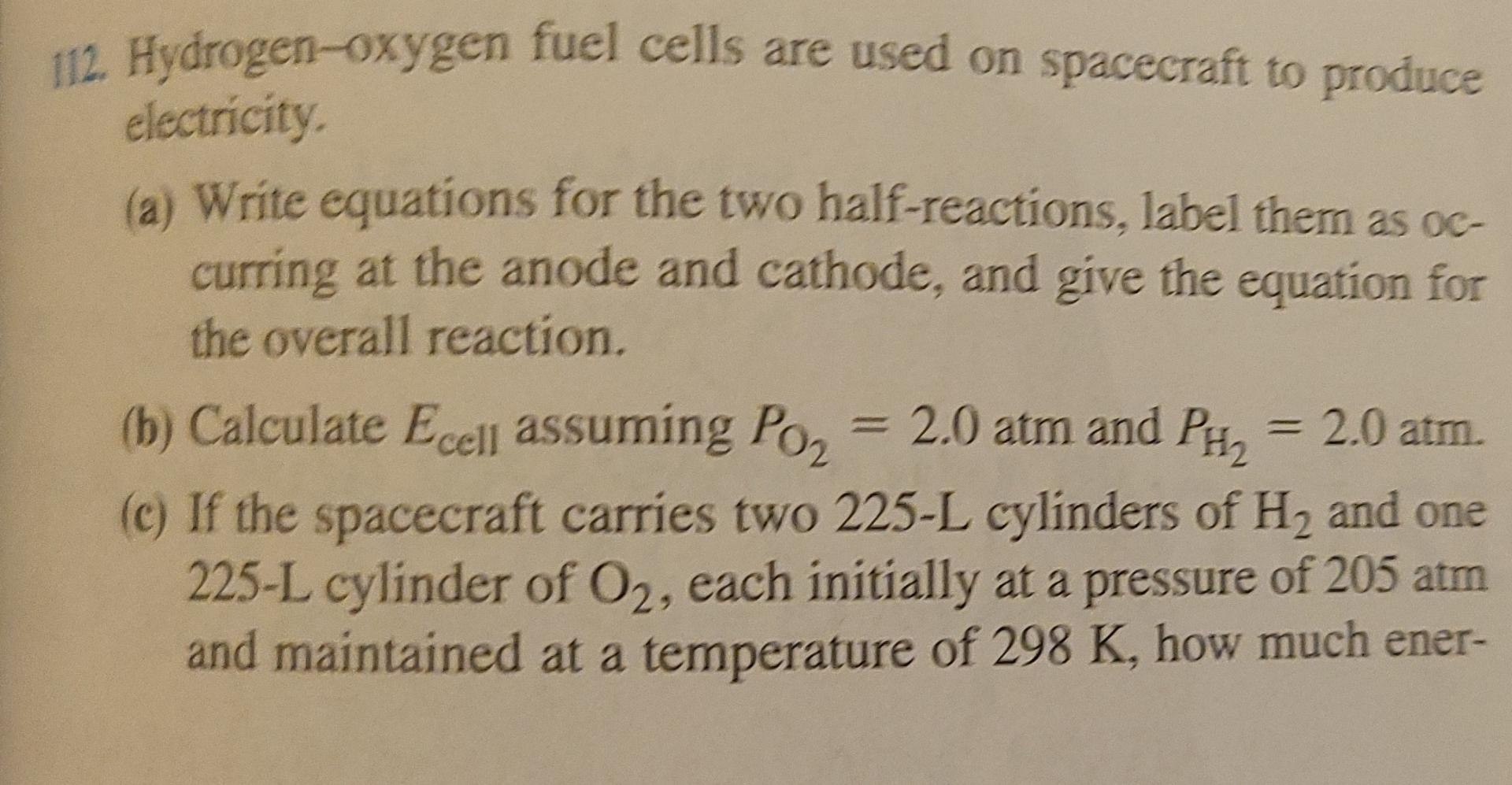Solved 112. Hydrogen-oxygen fuel cells are used on | Chegg.com