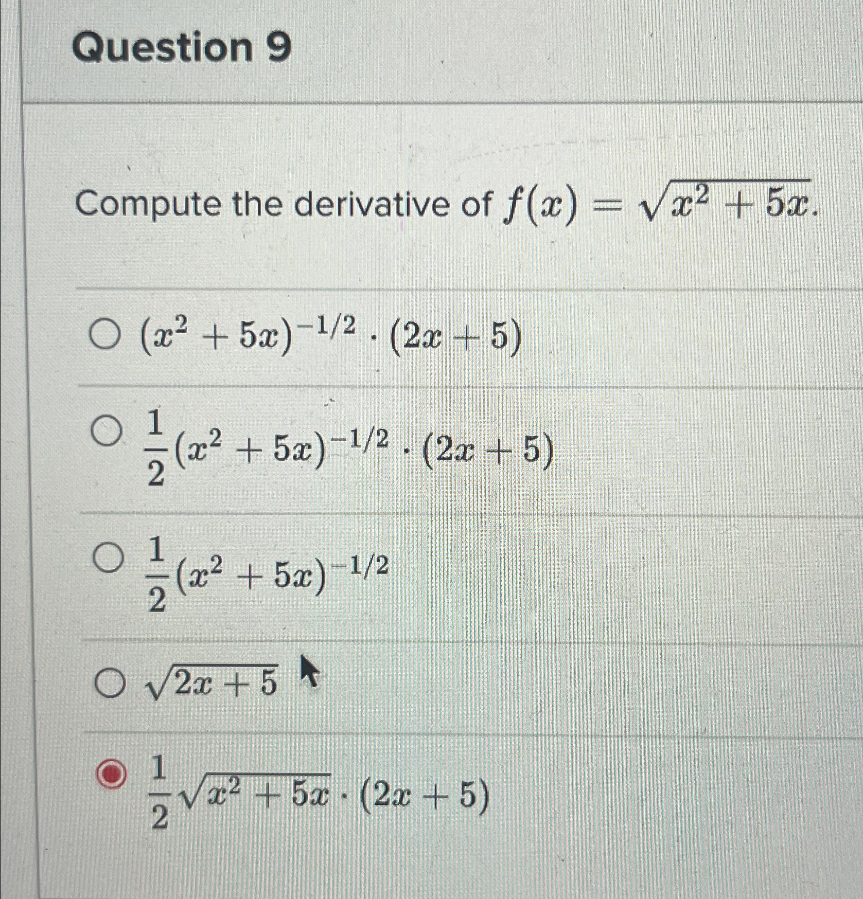Solved Question 9Compute the derivative of f(x)=x2+5x2 | Chegg.com