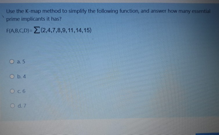 Solved Use the K-map method to simplify the following | Chegg.com