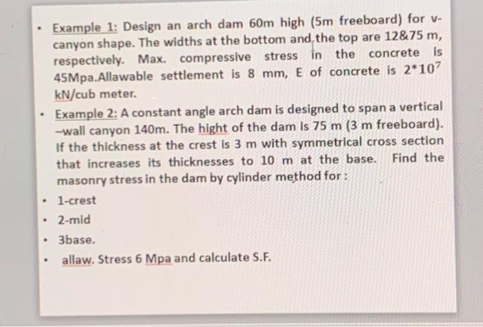 Example 1: Design an arch dam 60m high (5m freeboard) | Chegg.com