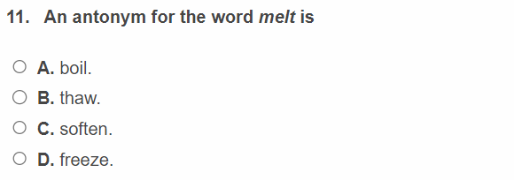 Solved An antonym for the word melt isA. ﻿boil.B. ﻿thaw.C. | Chegg.com