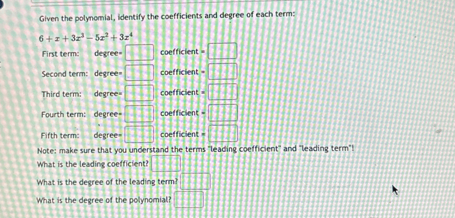 Solved Given the polynomial, identify the coefficients and | Chegg.com