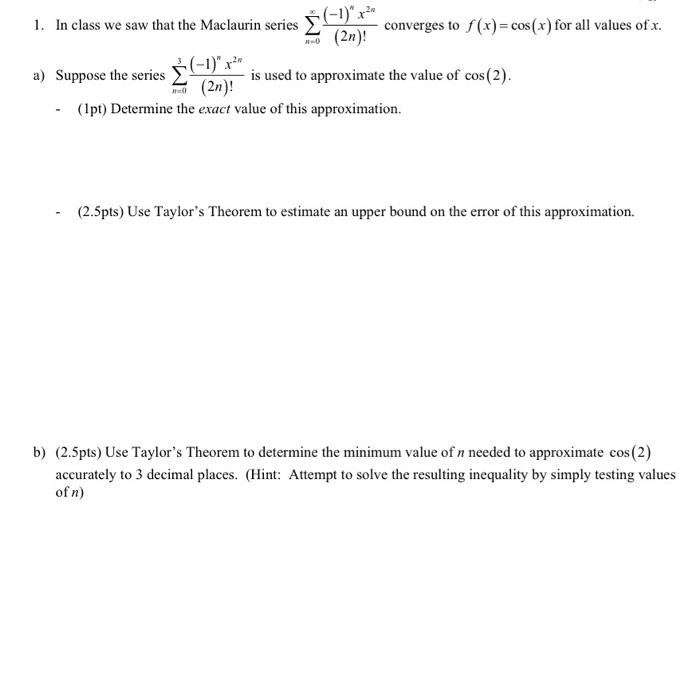 Solved 1. In class we saw that the Maclaurin series | Chegg.com