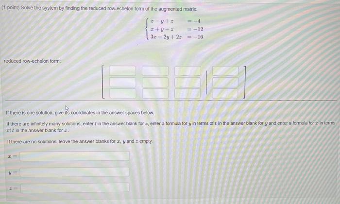 Solved (1 point) Solve the system by finding the reduced | Chegg.com