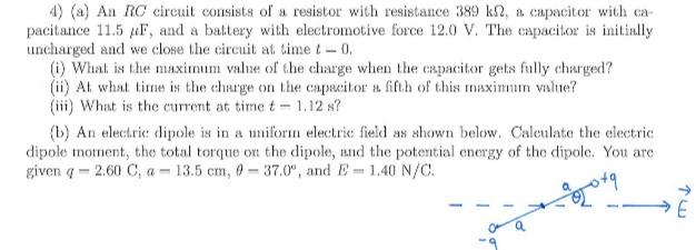 Solved 4) (a) An RC circuit consists of a resistor with | Chegg.com