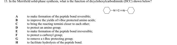 Solved A B 13. In the Merrifield solid-phase synthesis, what | Chegg.com