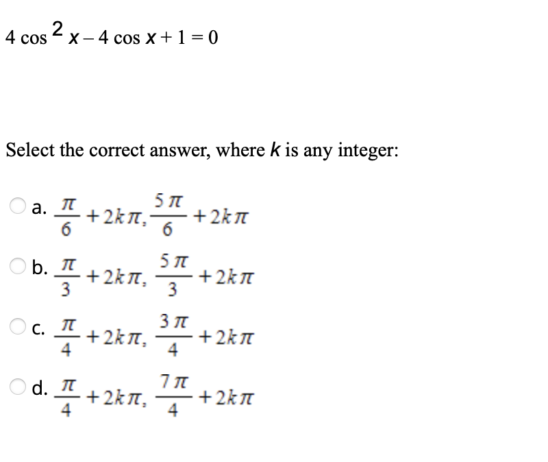 Solved 4cos2x-4cosx+1=0Select the correct answer, where k | Chegg.com
