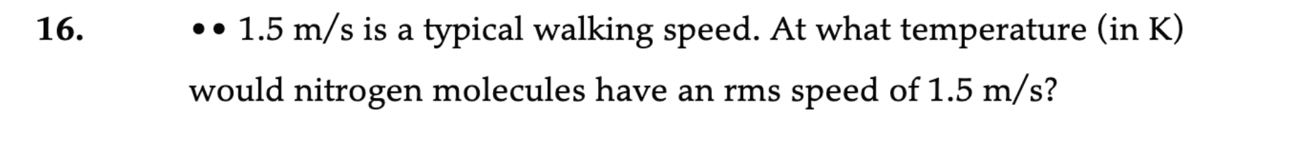 Solved *1.5ms is ﻿a typical walking speed. At ﻿what | Chegg.com