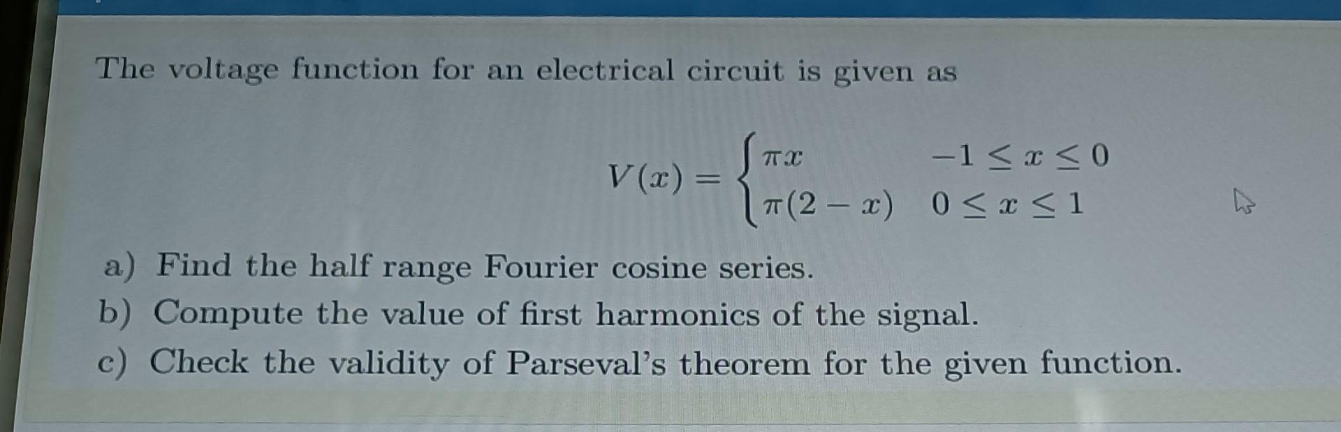 Solved The voltage function for an electrical circuit is | Chegg.com