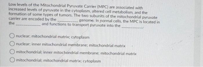Solved Low Levels Of The Mitochondrial Pyruvate Carrier