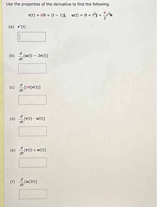 Solved Use The Properties Of The Derivative To Find The