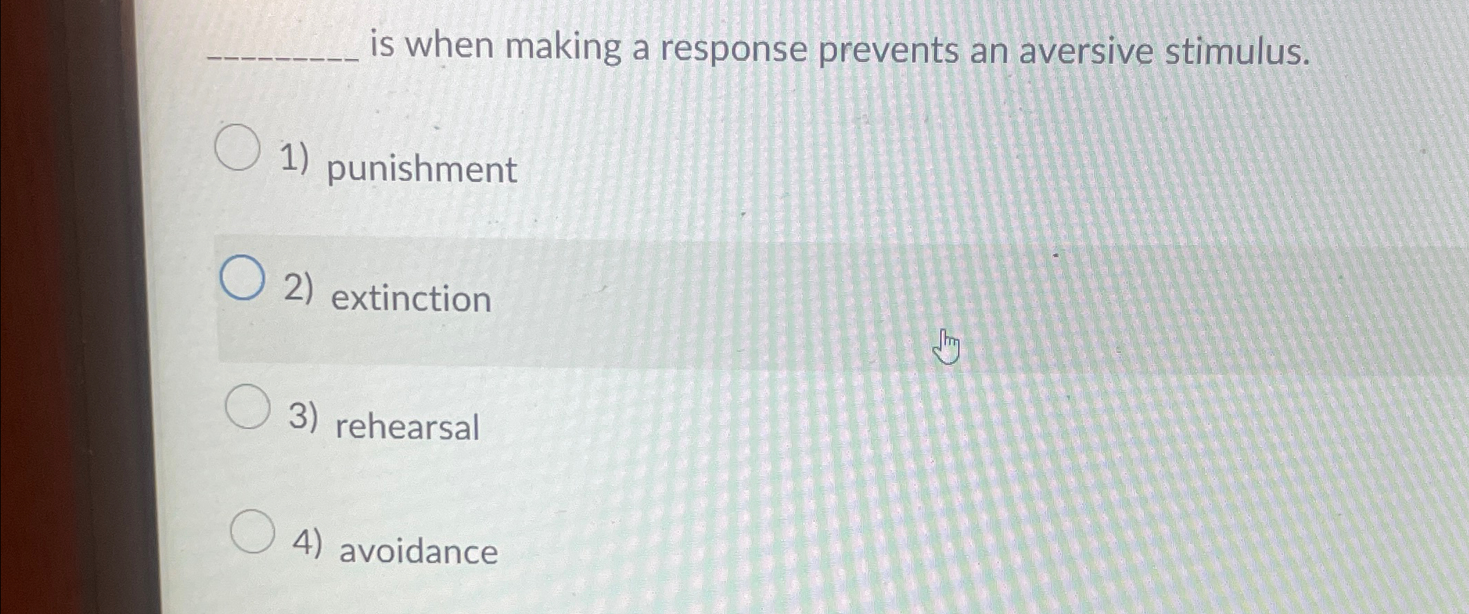 Solved is when making a response prevents an aversive | Chegg.com