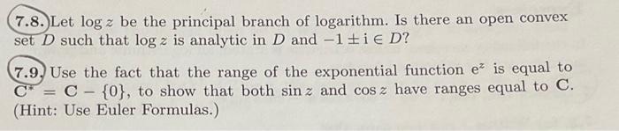 Solved 7.8. Let logz be the principal branch of logarithm. | Chegg.com