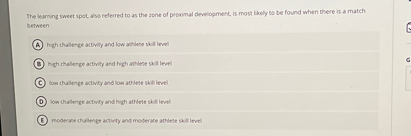 The learning sweet spot, also referred to as the zone | Chegg.com