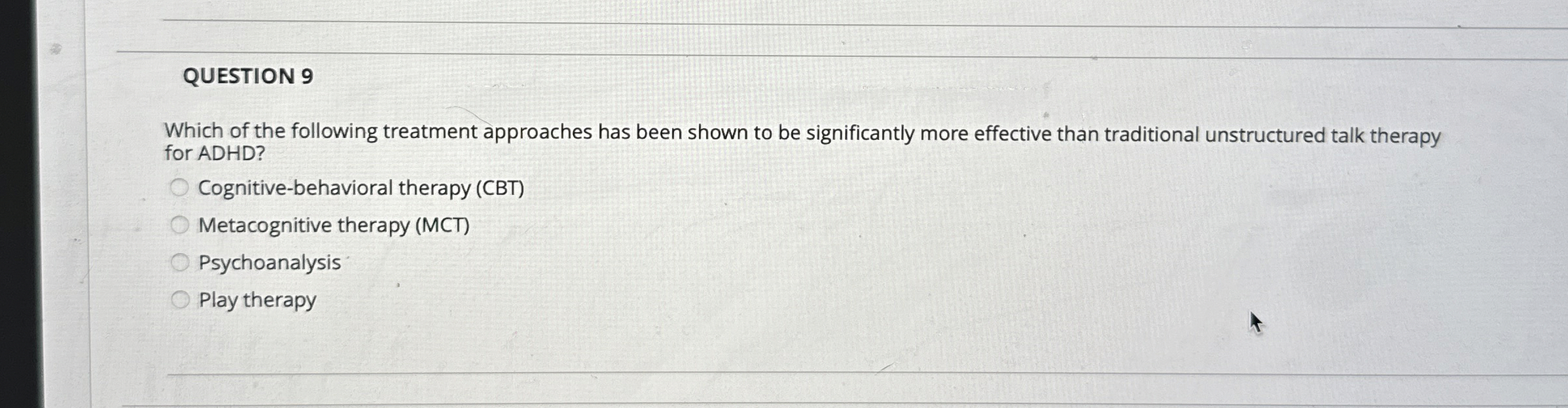 Solved QUESTION 9Which of the following treatment approaches | Chegg.com