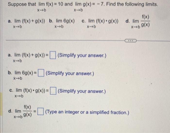 Solved Suppose that limx→bf(x)=10 and limx→bg(x)=−7. Find | Chegg.com