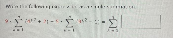 Solved Write the following expression as a single summation. | Chegg.com