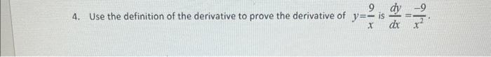 Solved 4. Use the definition of the derivative to prove the | Chegg.com