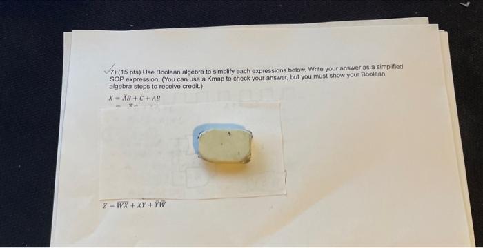 Solved 7) (15 pts) Use Boolean algebra to simplify each | Chegg.com